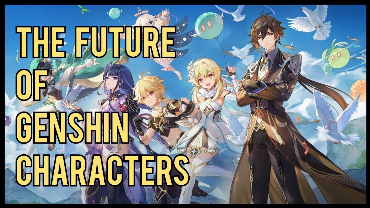 The Future of Genshin Characters | Genshin Impact - Genshin Impact videos