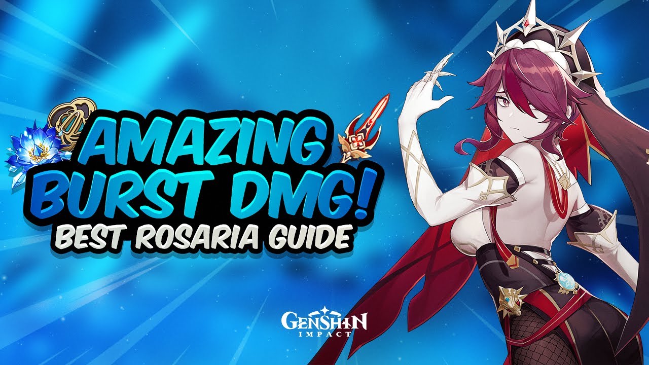 AMAZING BURST DAMAGE! Updated Rosaria Guide - Artifacts, Weapons ...