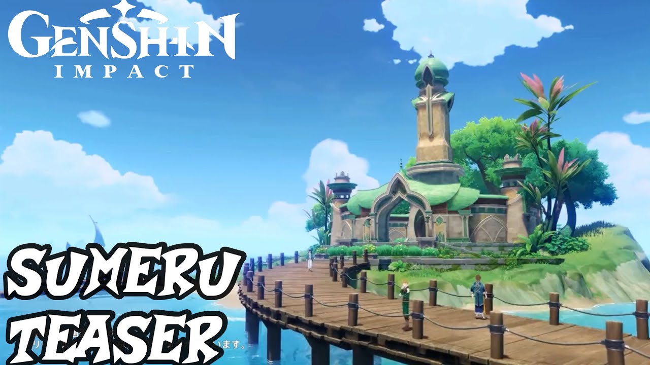 Genshin Impact - Sumeru Teaser Trailer - Genshin Impact videos