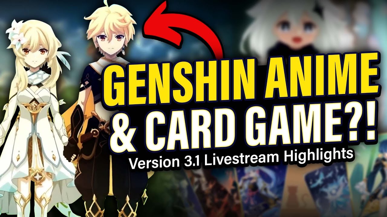 CYNO, NILOU, CANDACE + OFFICIAL ANIME & CARD GAME?! Genshin Impact 3.1 ...