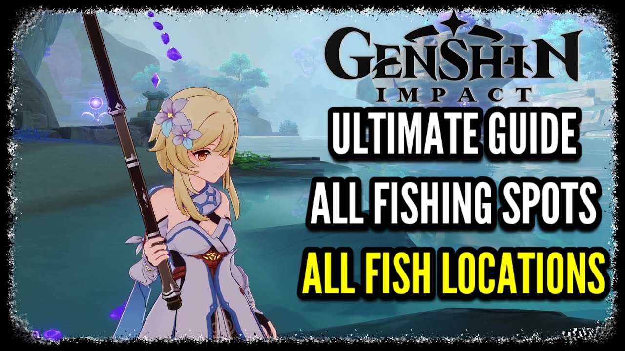 Genshin Impact All Fish Locations & Fishing Spots (Inazuma 2.1 Update ...