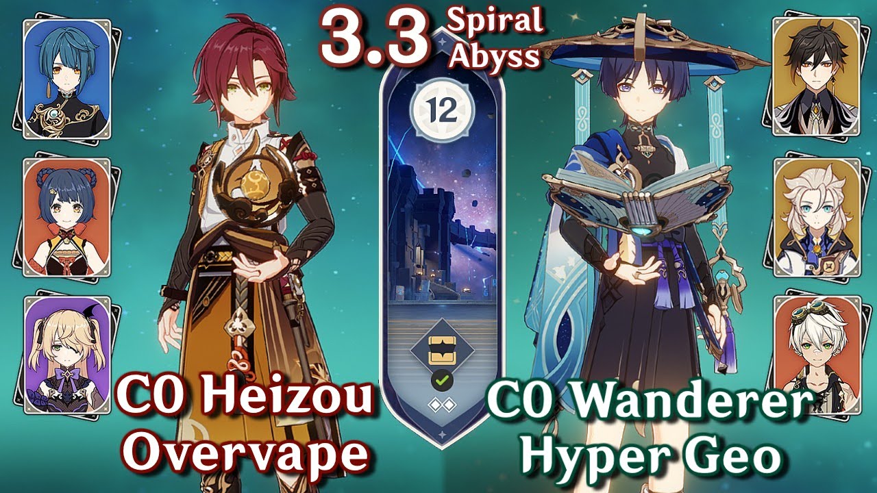 C0 Heizou Overvape & C0 Wanderer Hyper Geo | Spiral Abyss 3.3 - Floor ...
