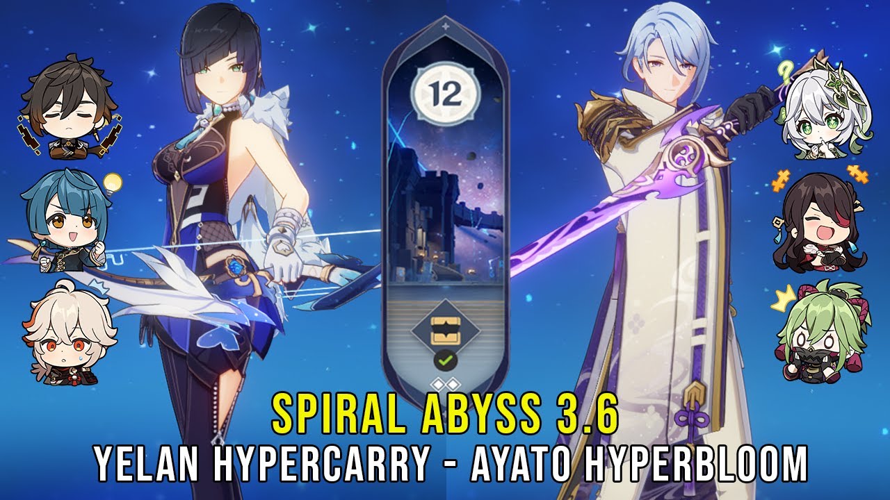 C1 Yelan Hypercarry and C0 Ayato Hyperbloom - Genshin Impact Abyss 3.6 - Floor 12 9 Stars ...